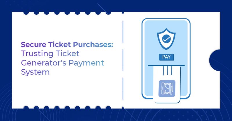 Secure Ticket Purchases: A Complete Guide