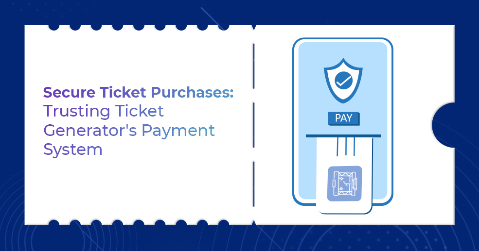 Secure Ticket Purchases: A Complete Guide