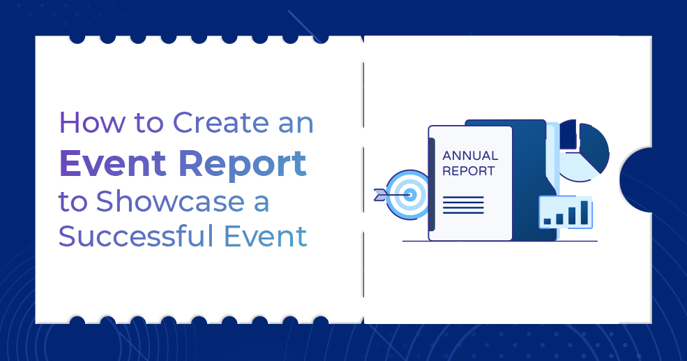 Guide to Creating Successful Event Reports