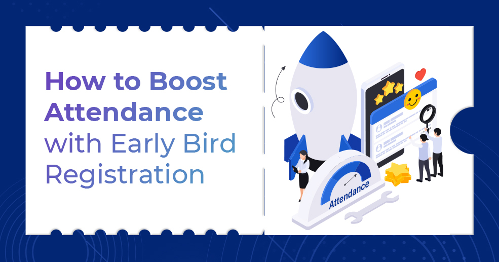 Drive Attendance with Early Bird Registration