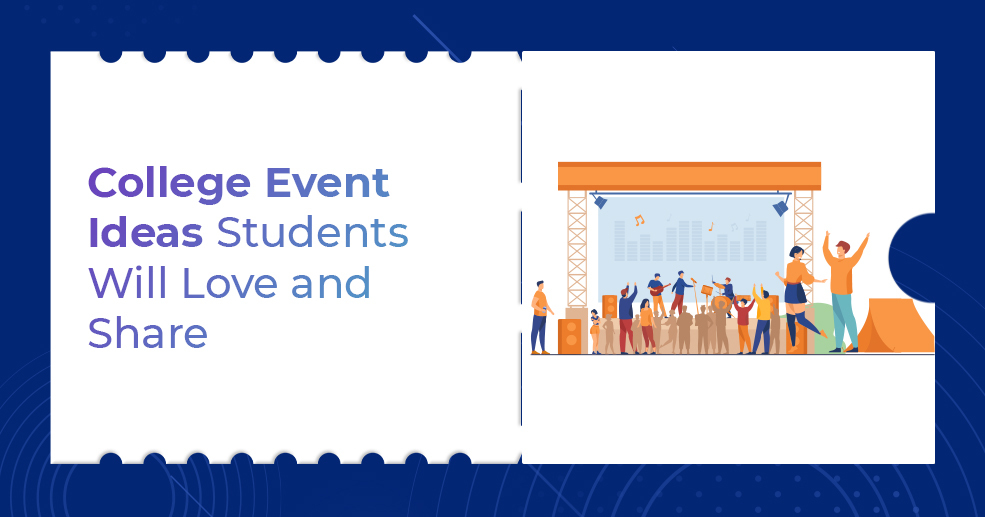 College event ideas to make a lasting impression | Ticket Generator
