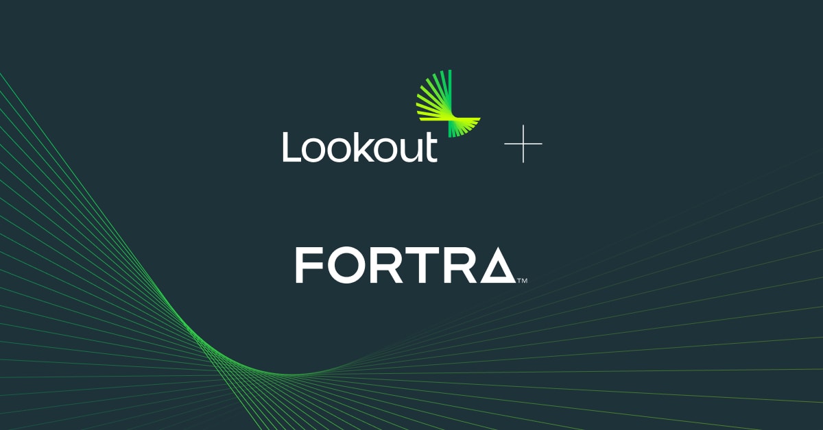 Lookout & Fortra Partner to Secure Sensitive Data in Enterprise | Lookout