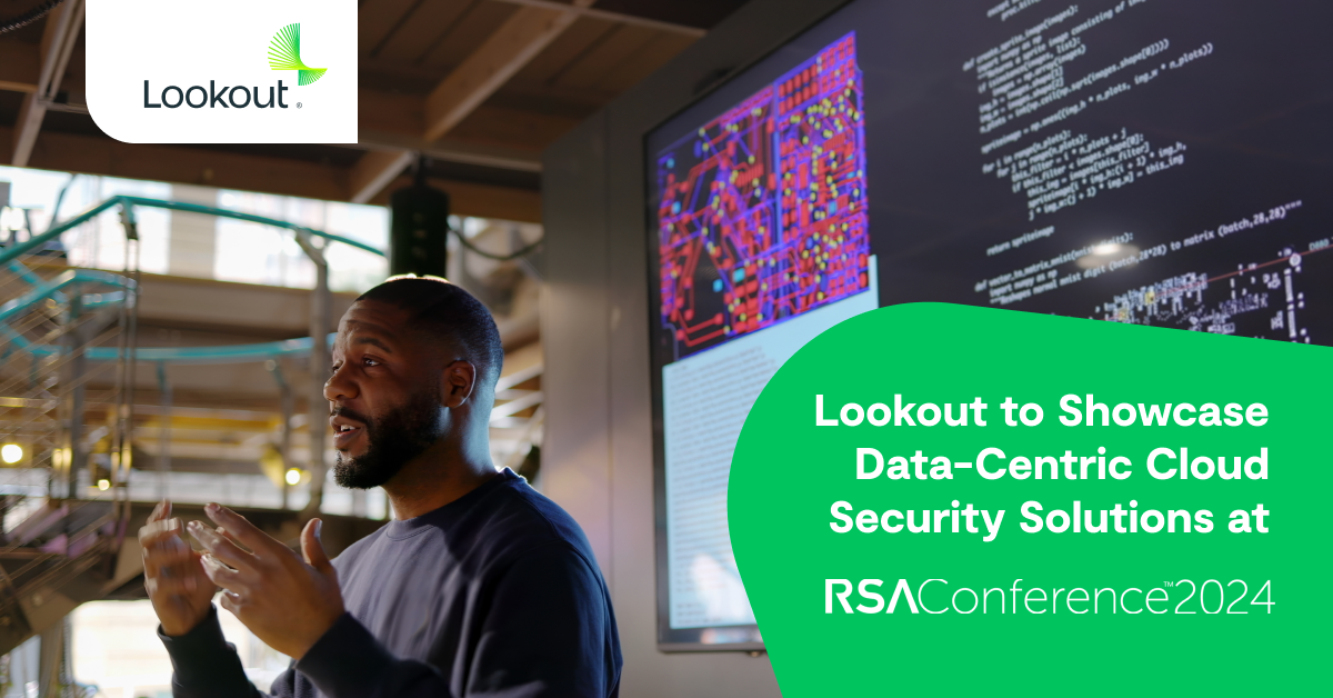 Lookout to Showcase Data-Centric Cloud Security Solutions at RSAC '24 ...
