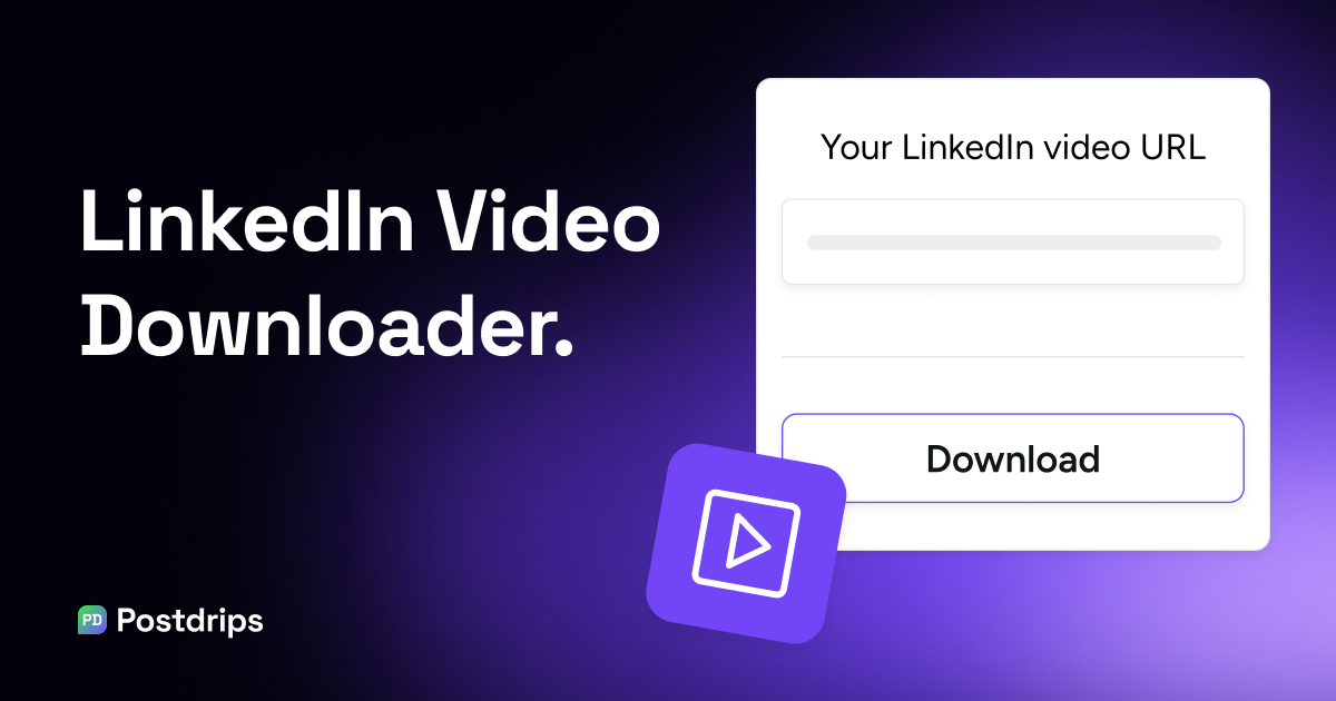 LinkedIn Video Downloader | Download Free in HD | Postdrips
