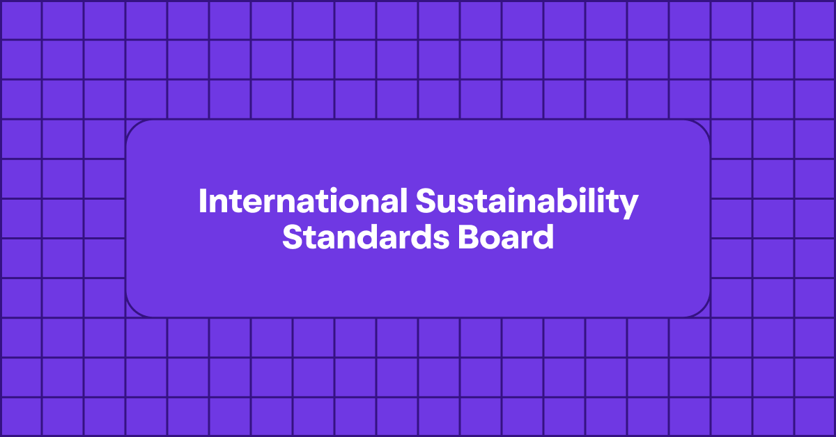 A summary: International Sustainability Standards Board (ISSB)