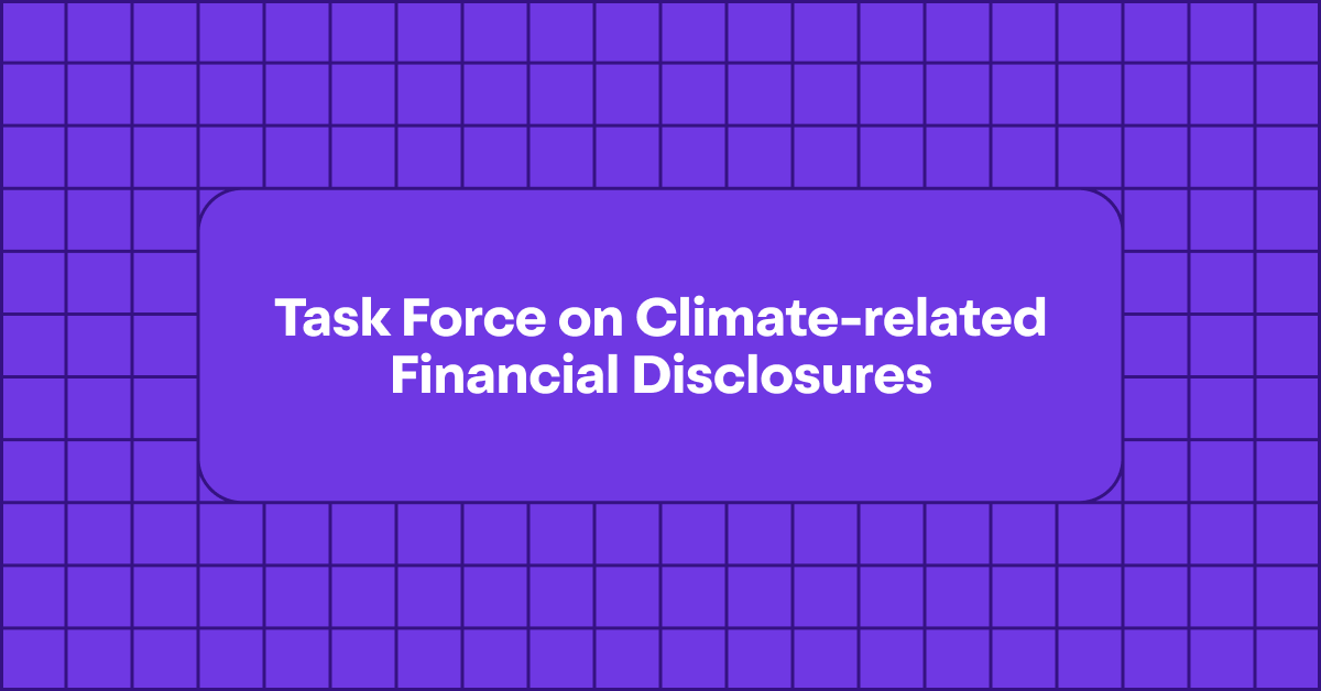 A summary: Task Force on Climate-related Financial Disclosures (TCFD)