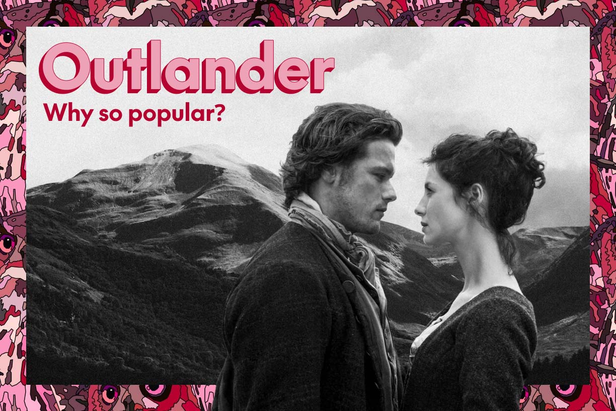 The Outlander Phenomenon: 8 Reasons Behind Its Popularity