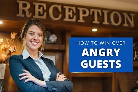 Hotelier Tactics to Win Over Angry Guests