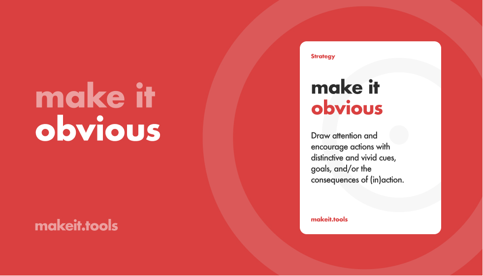 Make it Obvious - Behavioral design made simpler.