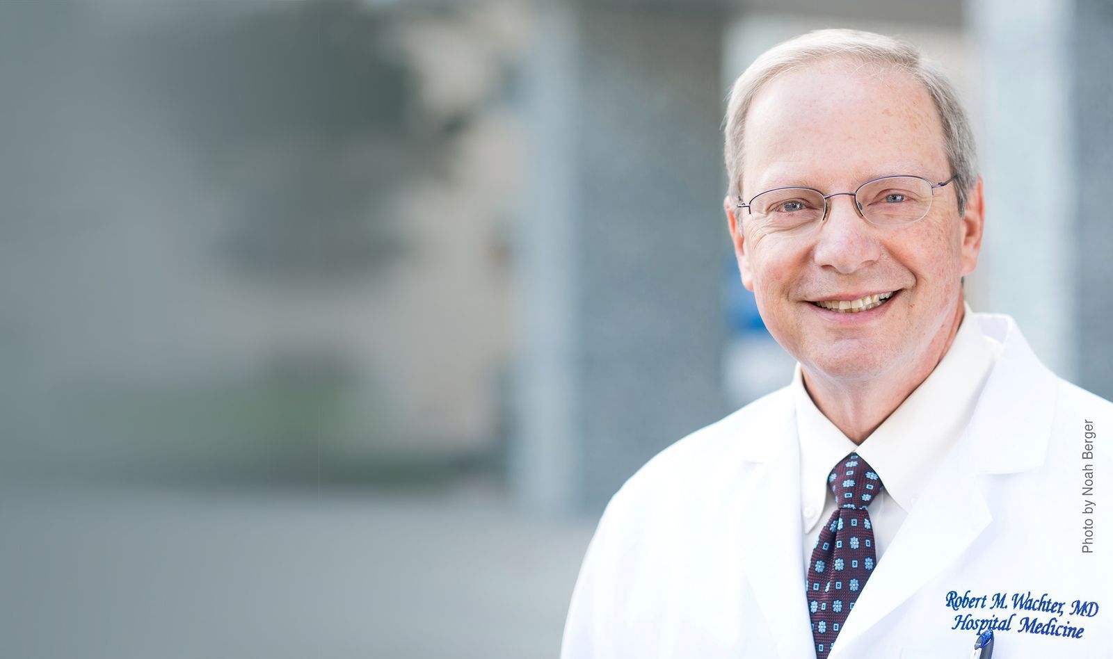 Robert M. Wachter, M.D. | Exclusive Keynote Speaker