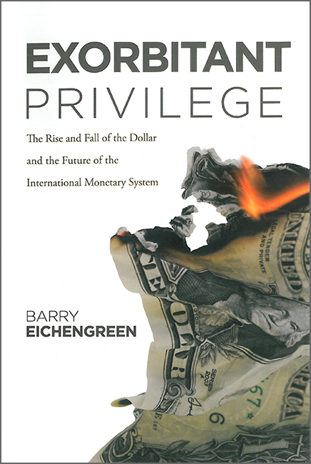 Exorbitant Privilege by Barry J. Eichengreen