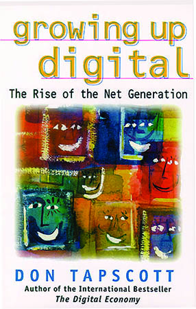 Growing up Digital by Don Tapscott