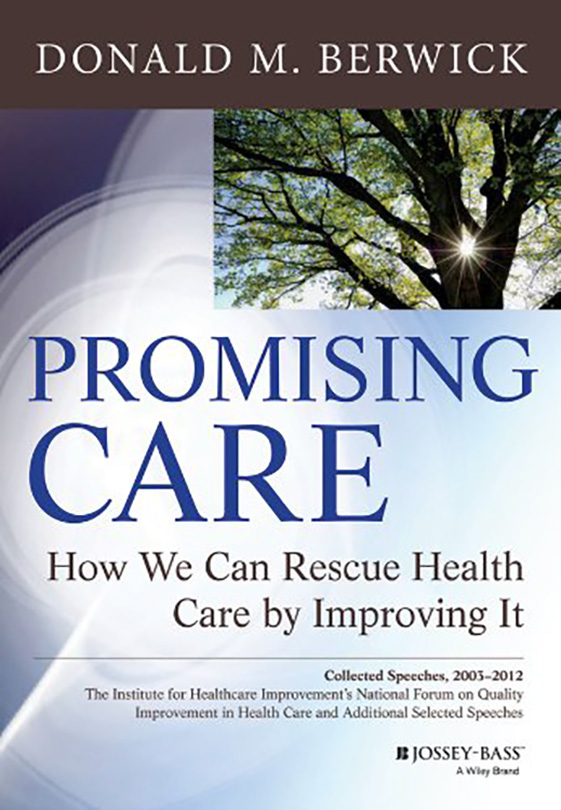 Promising Care by Don Berwick, M.D.