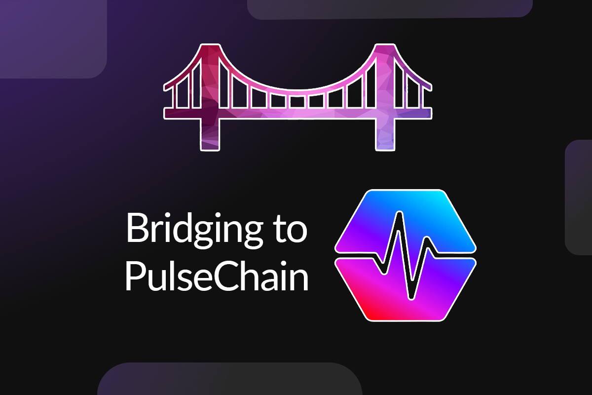 Bridging to PulseChain: A World of Possibilities