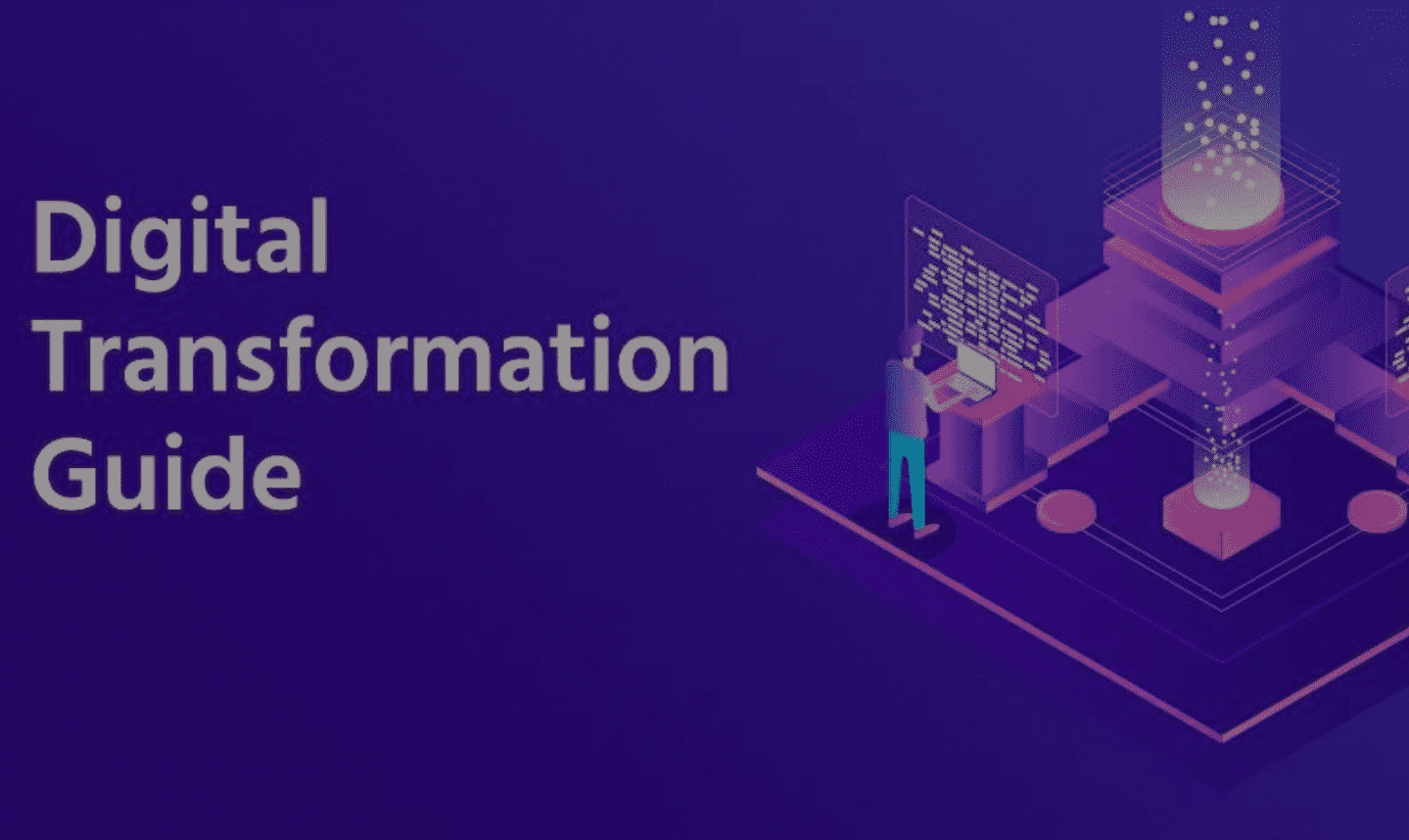 Digital Transformation Guide for CIOs/CTOs