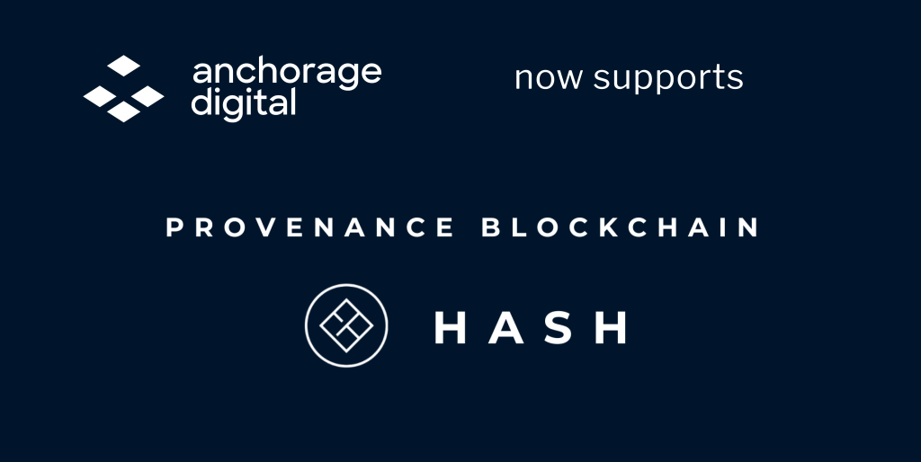 Anchorage Digital and Provenance Blockchain Announce HASH Staking Launch