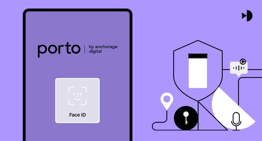 Porto by Anchorage Digital: your wallet, our security