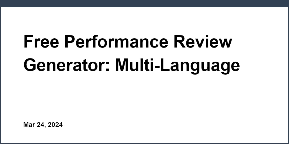 Free Performance Review Generator: Multi-Language Support
