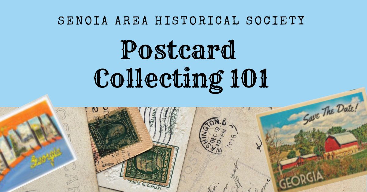 May Program: Postcard Collecting 101 | The Senoia Area Historical ...