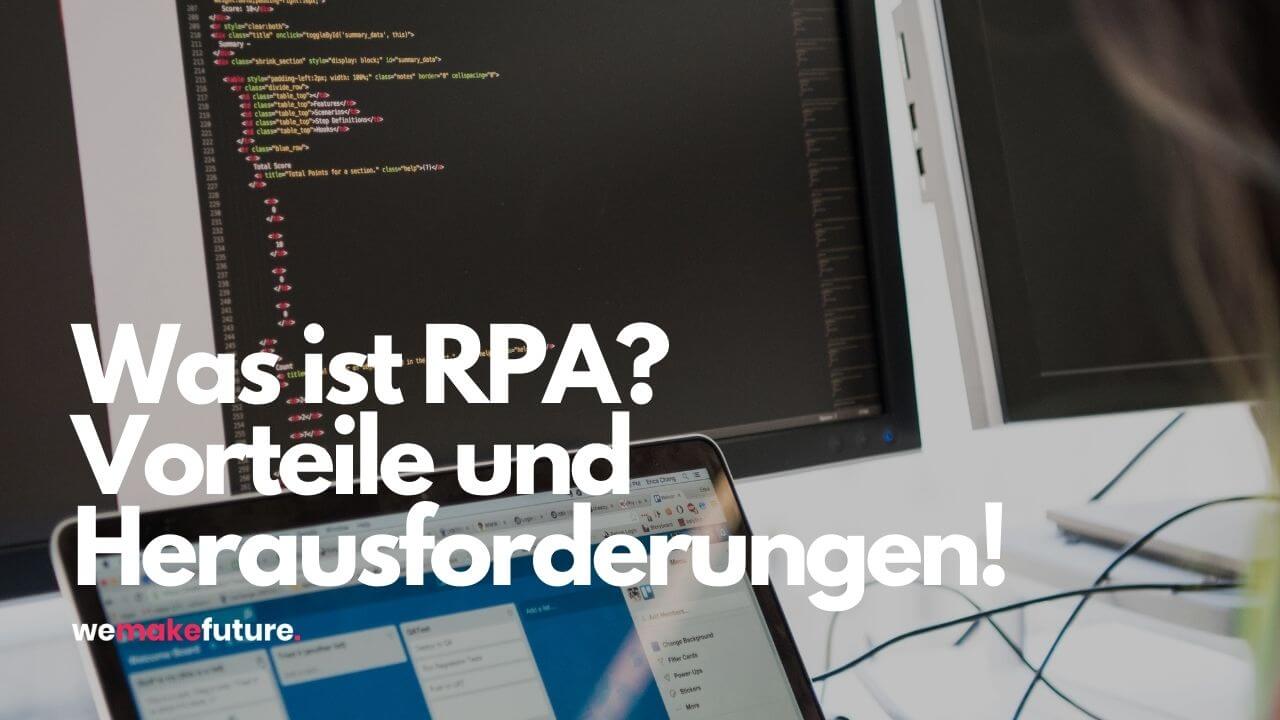 Was ist RPA: Vorteile und Herausforderungen