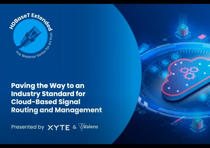 Xyte and HDBaseT webinar: Paving the Way to an Industry Standard for Cloud Based Signal Routing ...