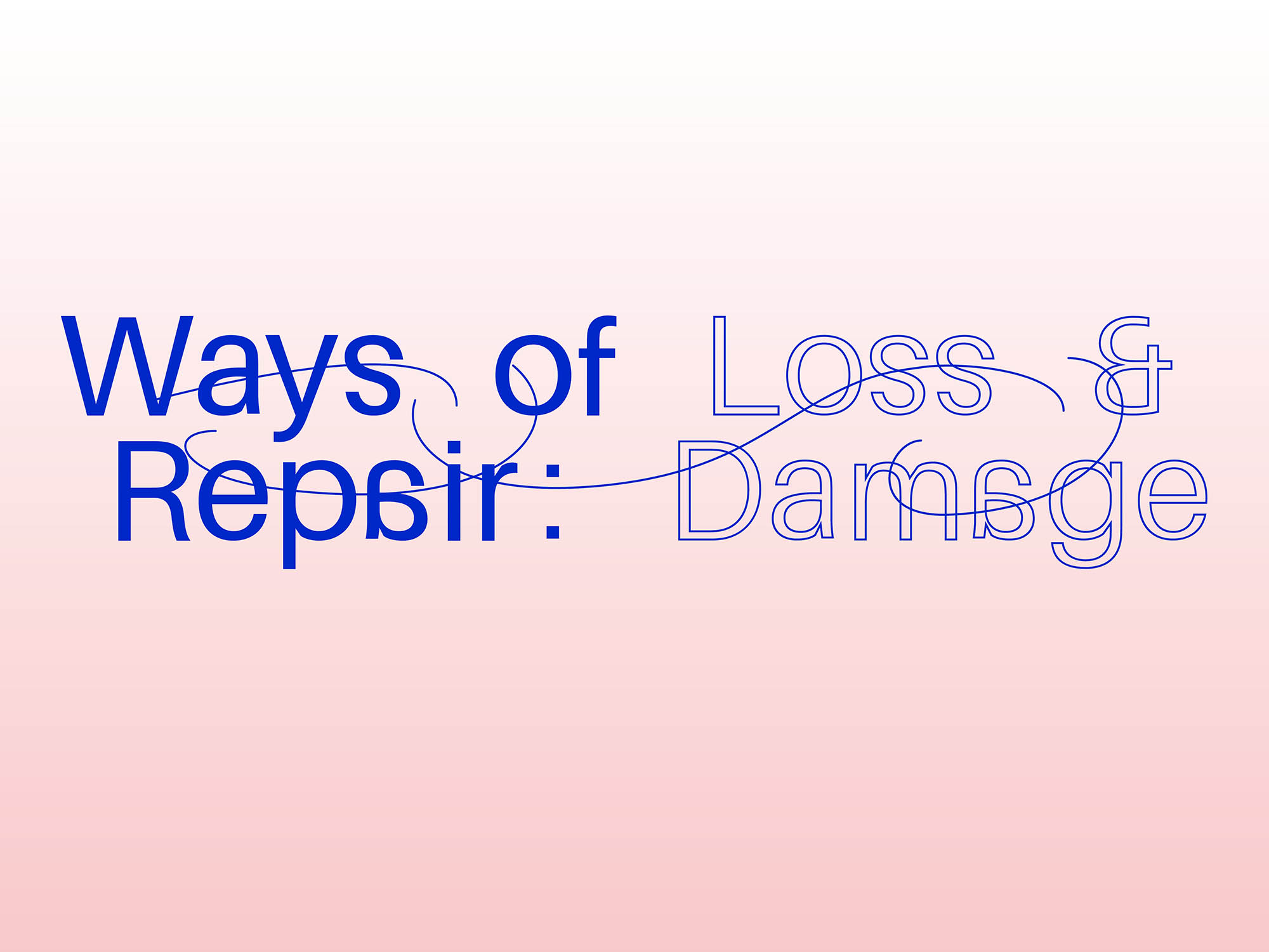 Ways of Repair : Loss and Damage