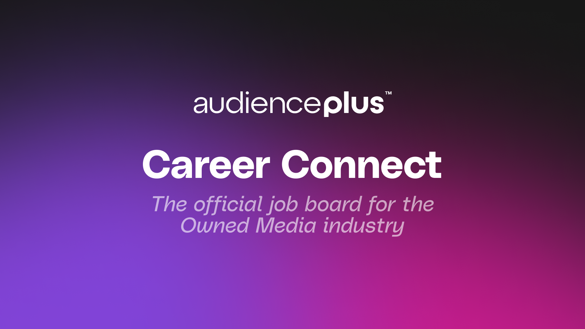 Career Connect by AudiencePlus | Owned Media Job Board