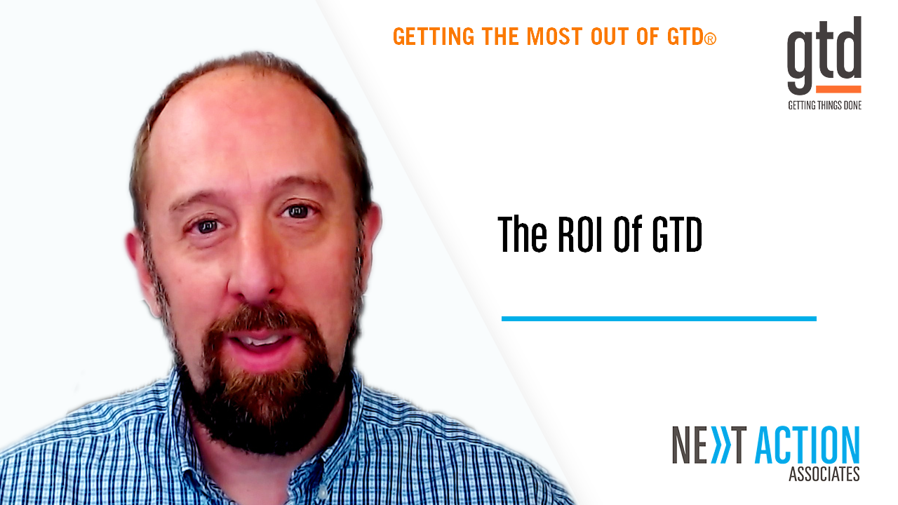 What Is The ROI Of A GTD® System? - Next Action Associates