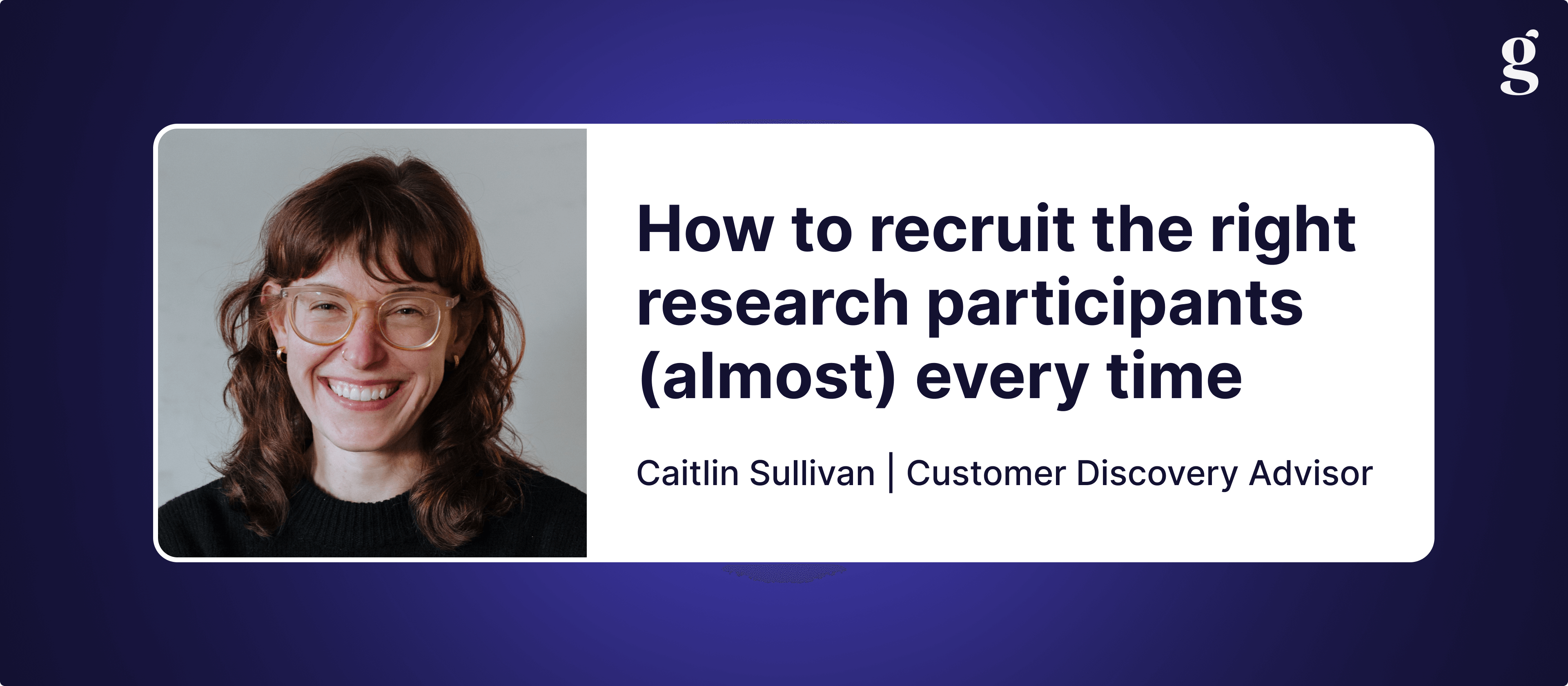 How to recruit the right research participants (almost) every time ...
