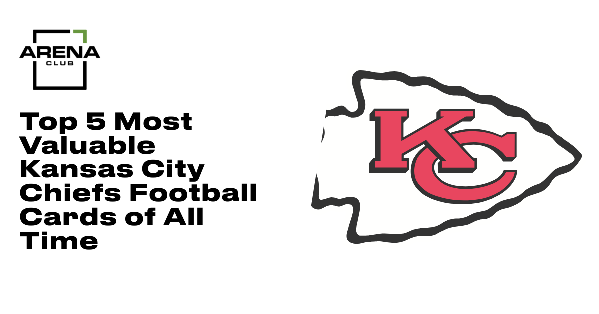Top 5 Most Valuable Kansas City Chiefs Football Cards of All Time