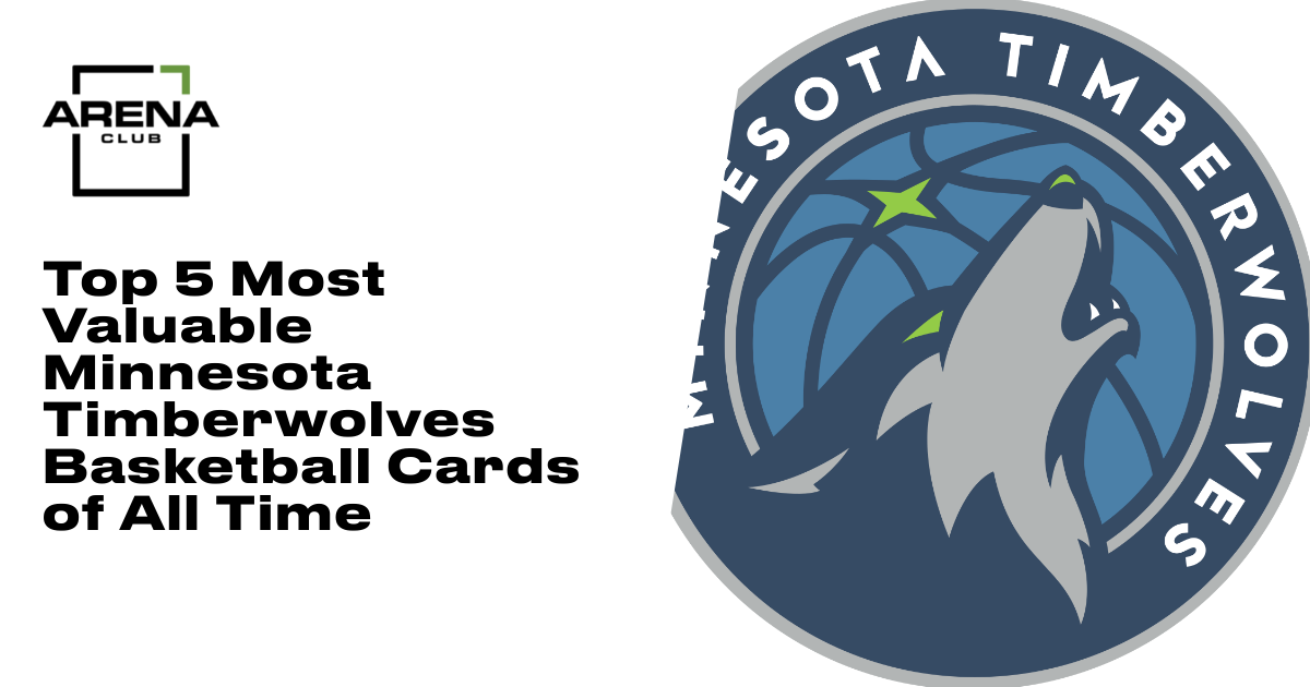 Top 5 Most Valuable Minnesota Timberwolves Basketball Cards of All Time