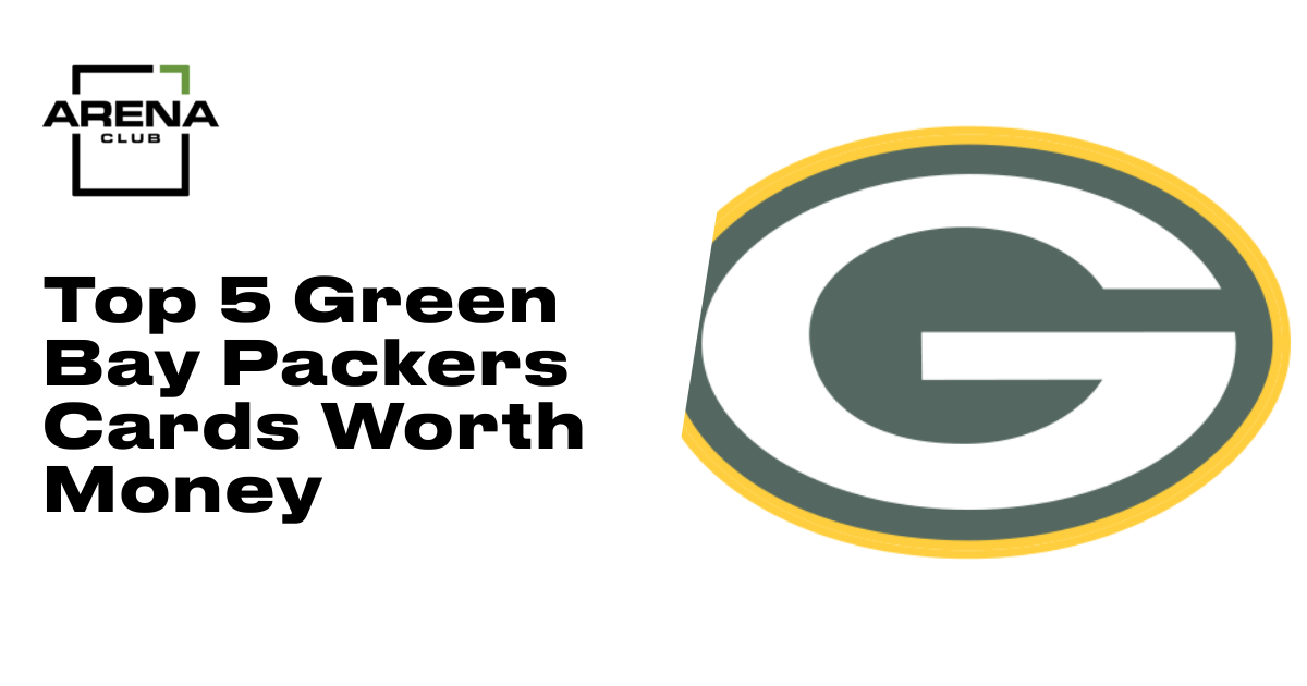 Top 5 Green Bay Packers Cards Worth Money