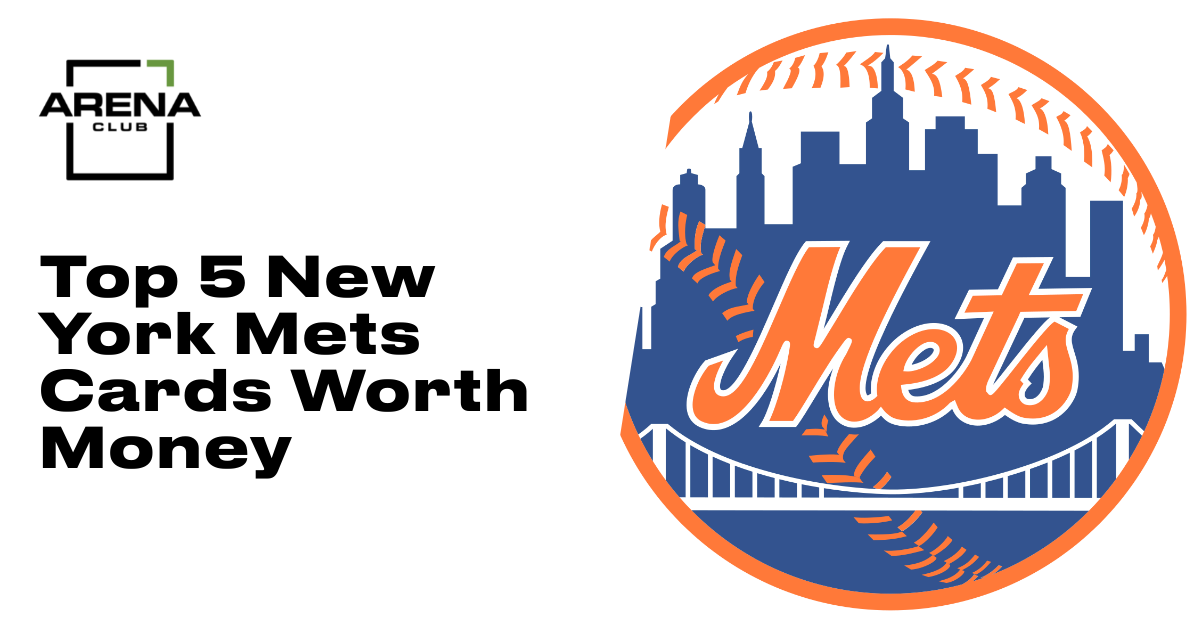 Top 5 New York Mets Cards Worth Money