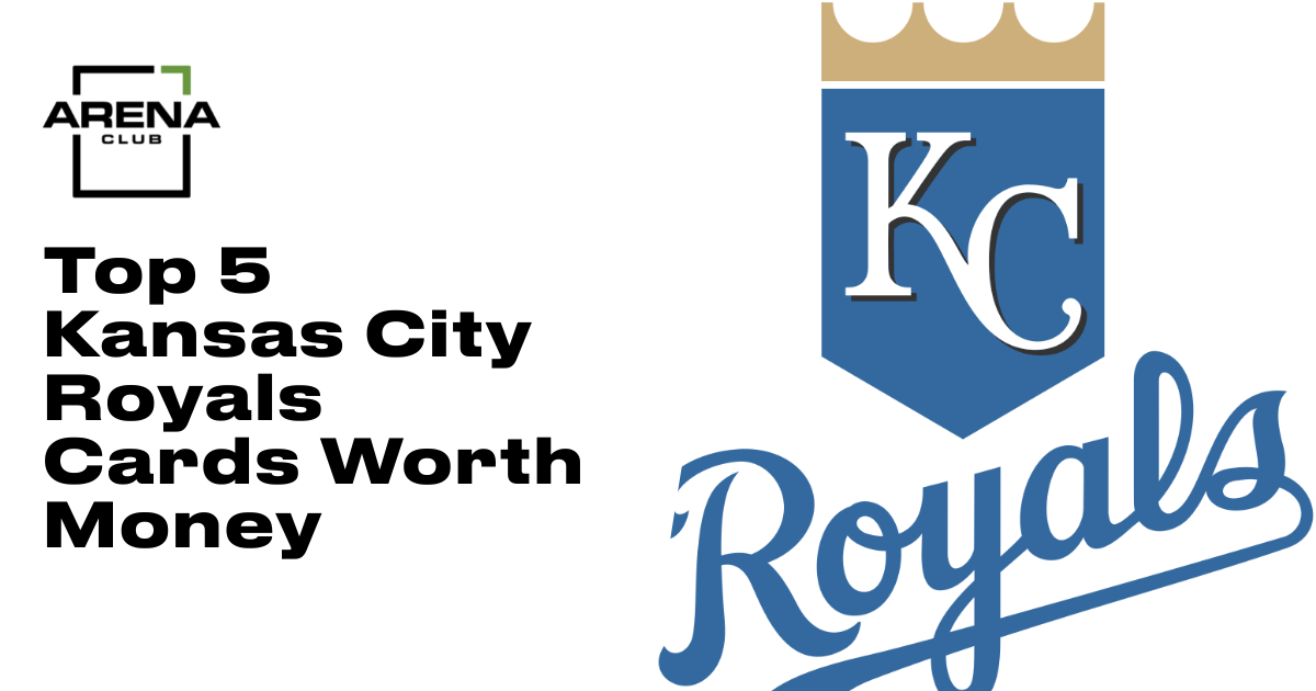 Top 5 Kansas City Royals Cards Worth Money