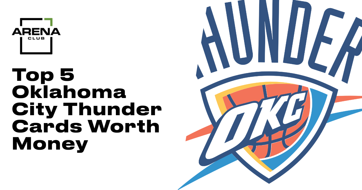 Top 5 Oklahoma City Thunder Cards Worth Money