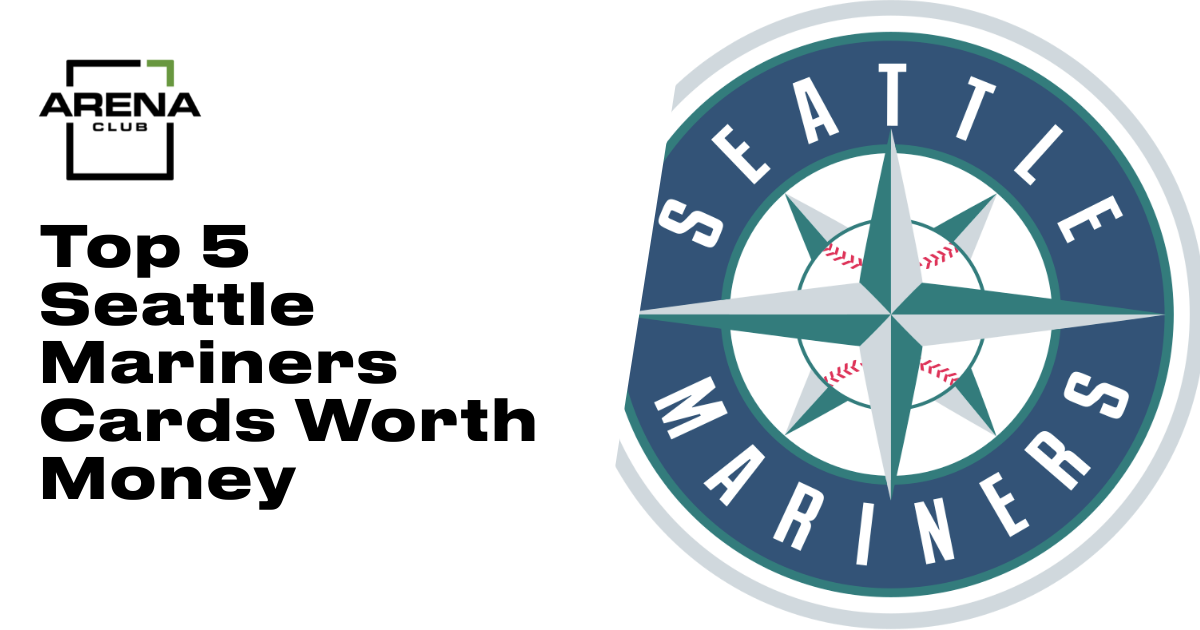 Top 5 Seattle Mariners Cards Worth Money
