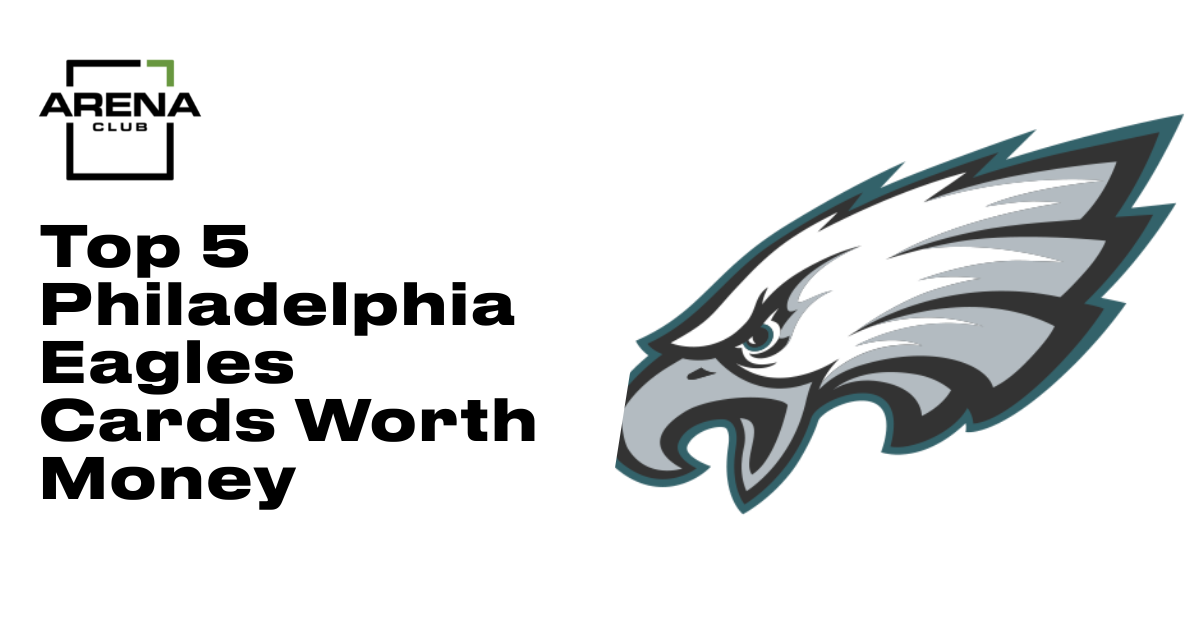 Top 5 Philadelphia Eagles Cards Worth Money