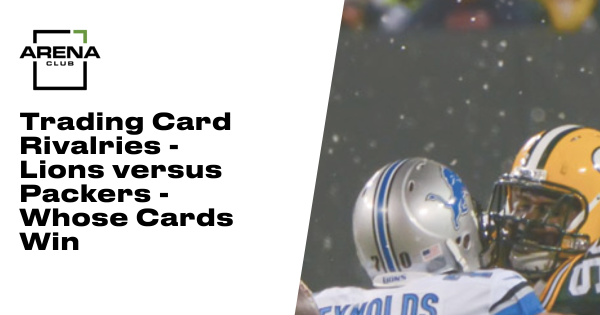 Trading Card Rivalries - Lions versus Packers - Whose Cards Win