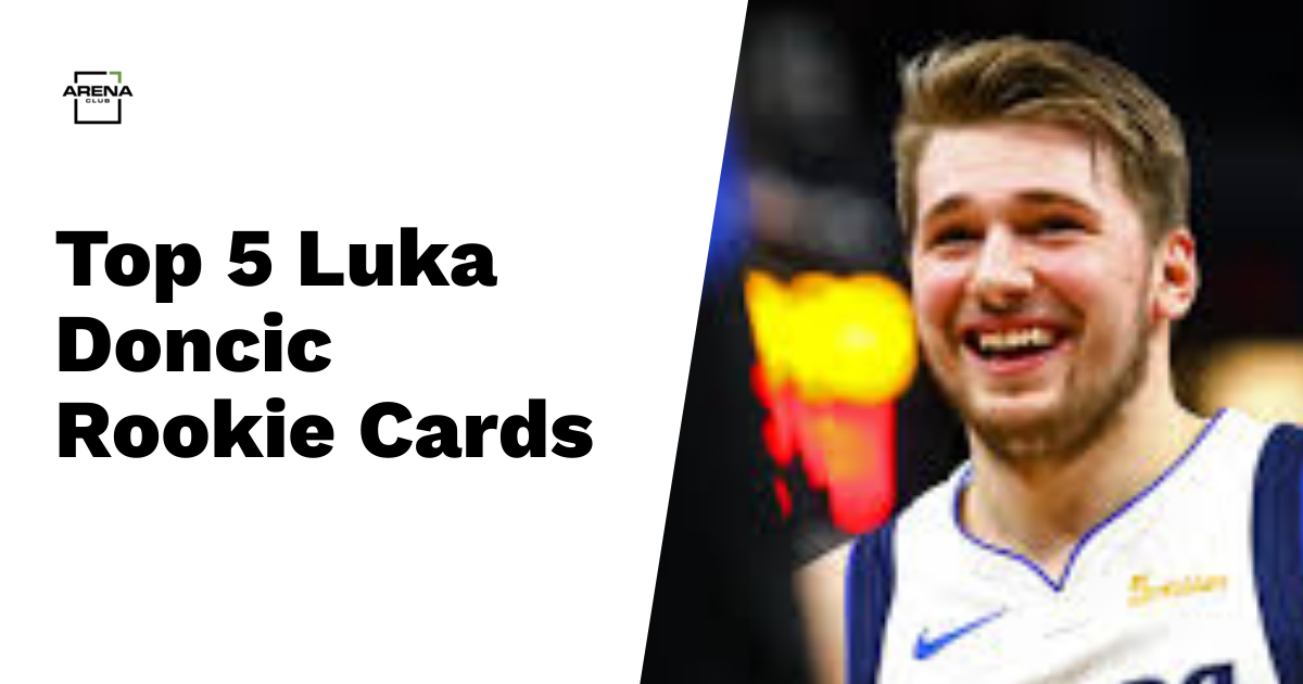Top 5 Luka Doncic Rookie Cards