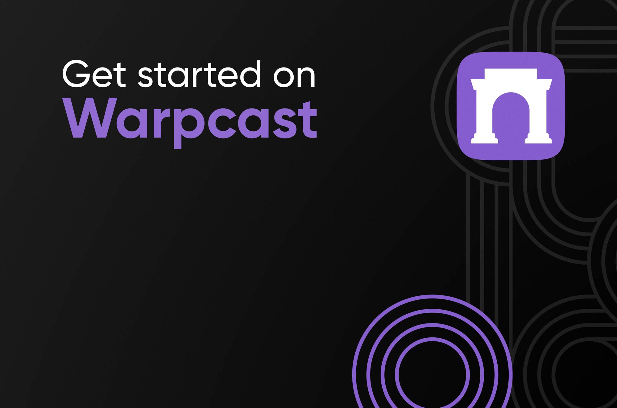Get started on Warpcast