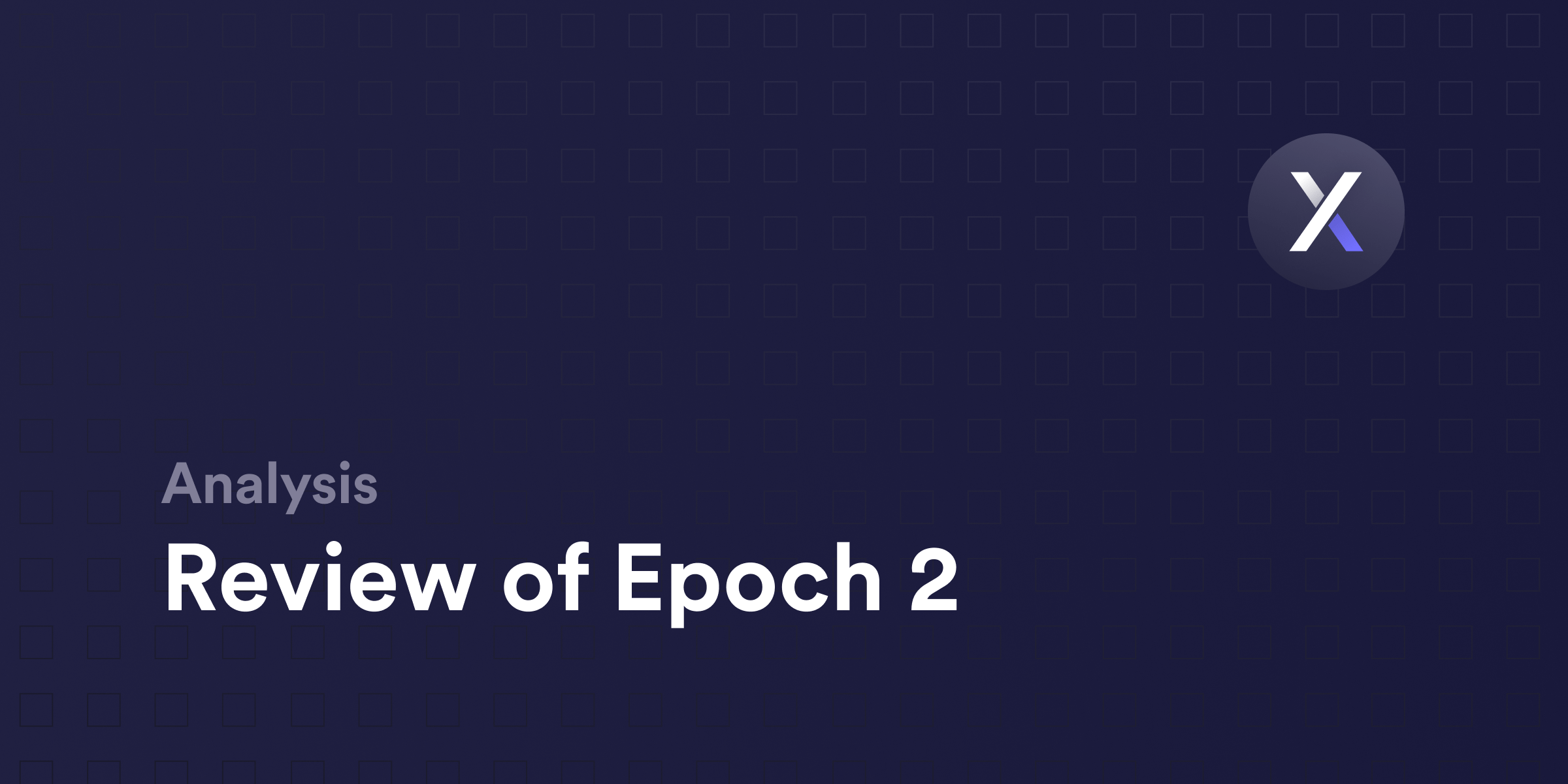 Review of Epoch 2 | dYdX Foundation
