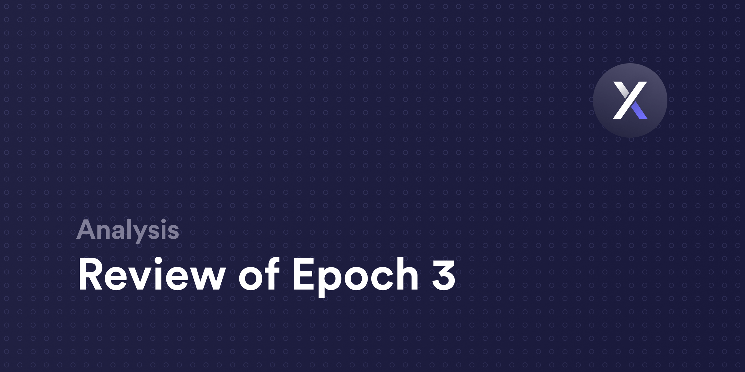 Review of Epoch 3 | dYdX Foundation