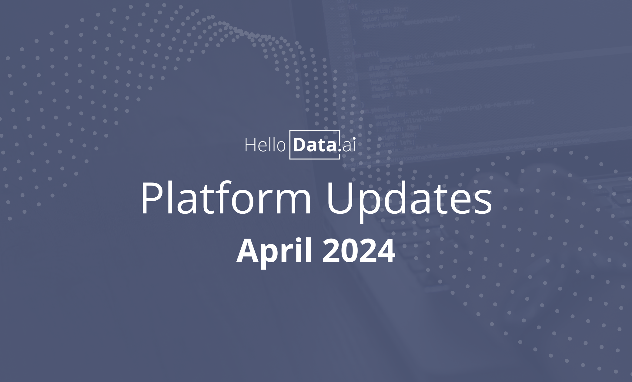 April 2024 HelloData Platform Updates | HelloData.ai