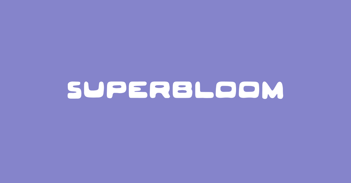 Home | Superbloom
