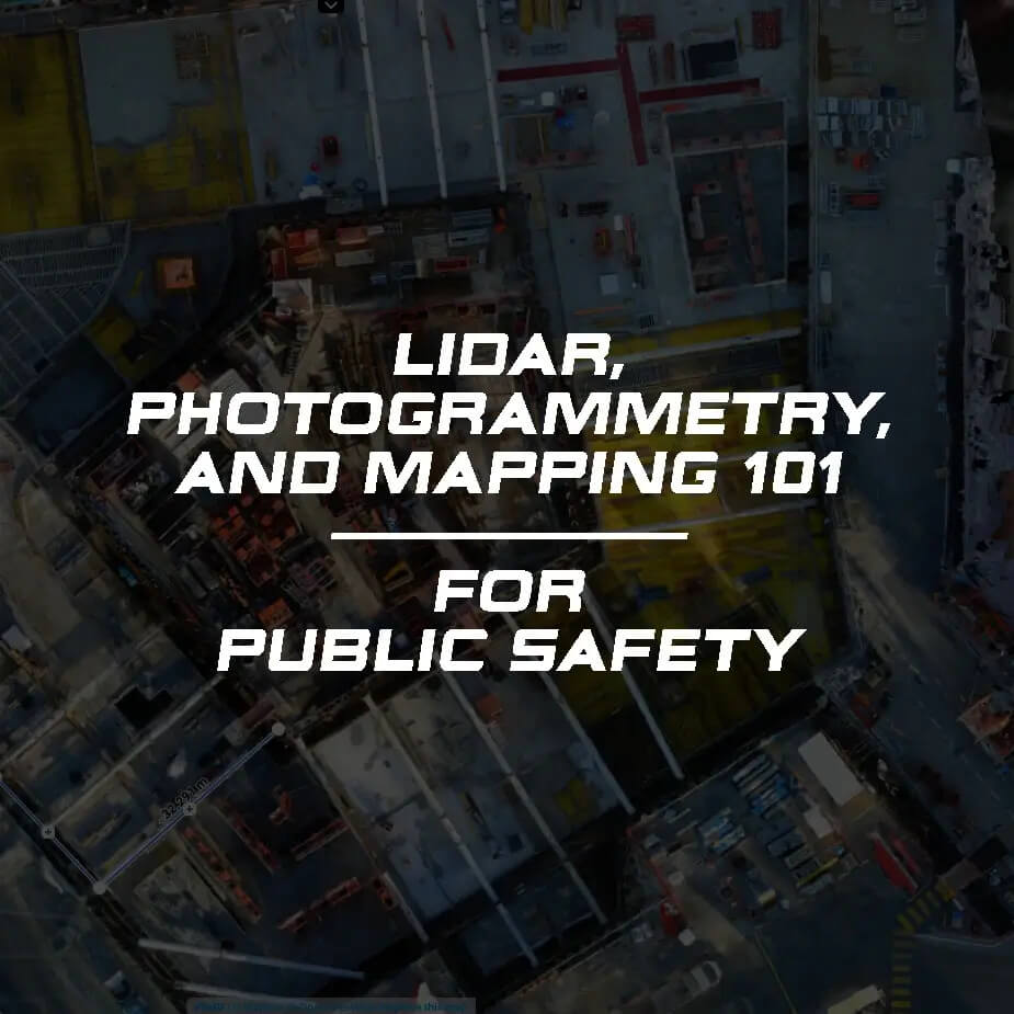 LiDAR, Photogrammetry, & Mapping 101 for Public Safety | FlyMotion