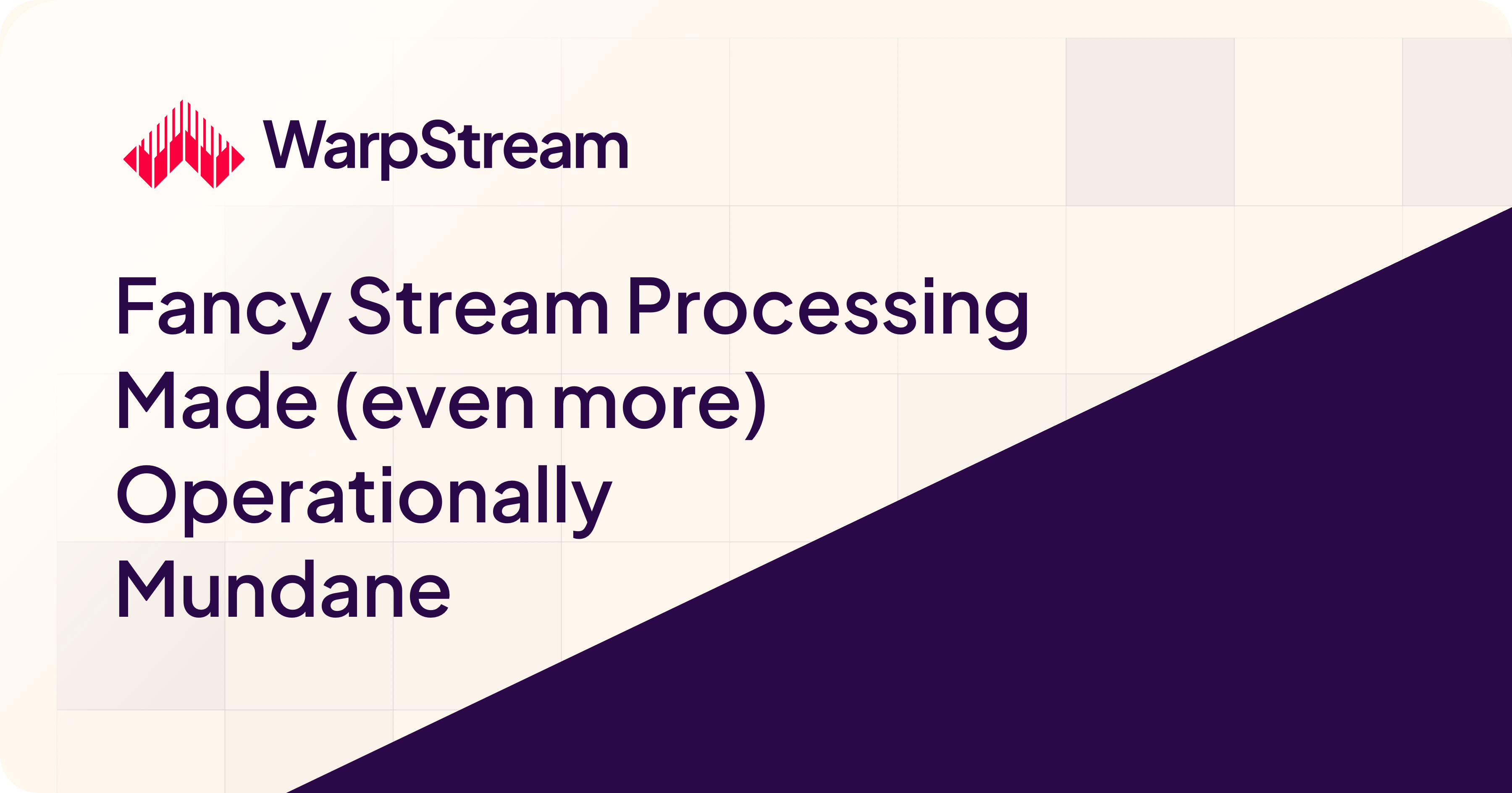 Fancy Stream Processing Made (even more) Operationally Mundane ...