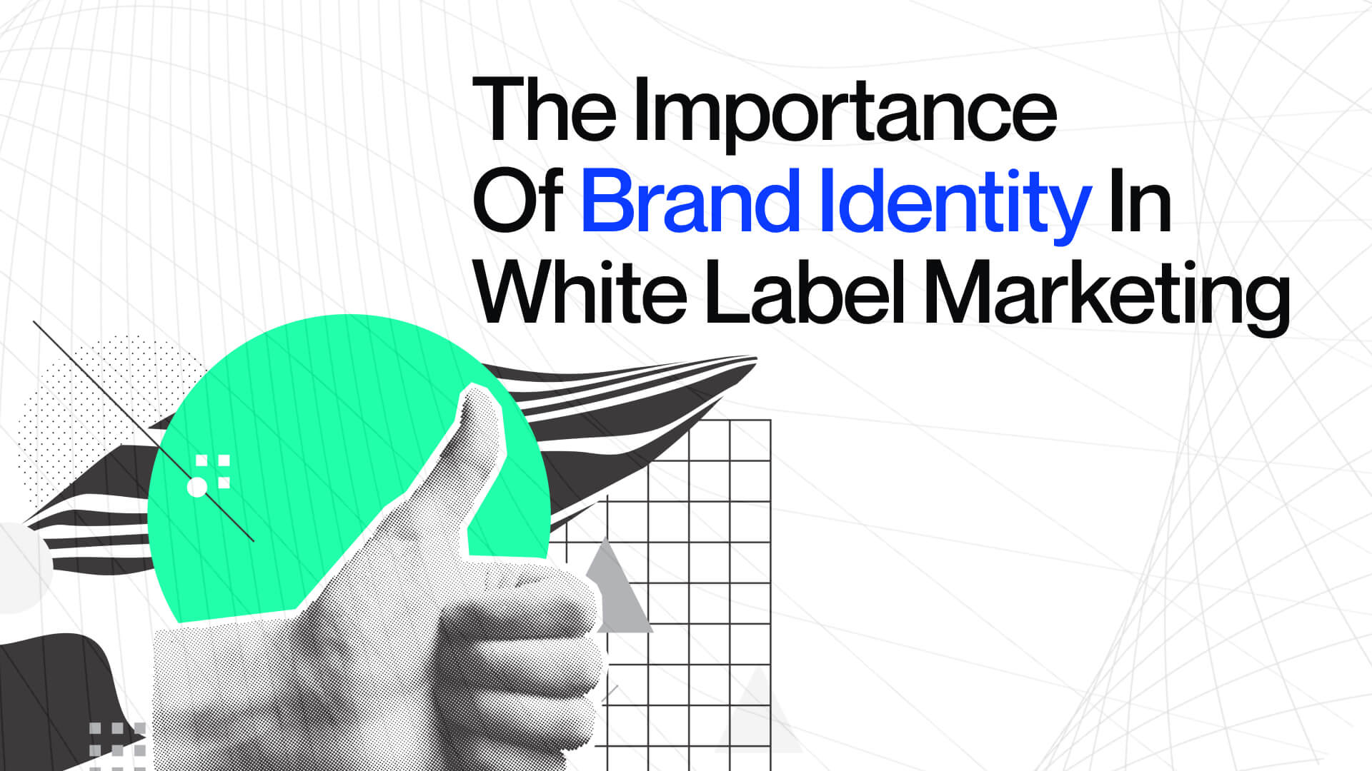 The Importance Of Brand Identity In White Label Marketing