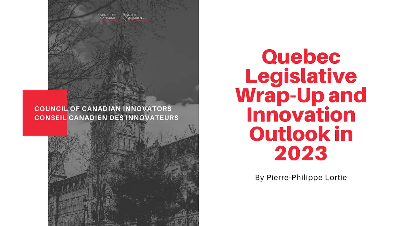 Quebec Legislative Wrap-Up and Innovation Outlook in 2023