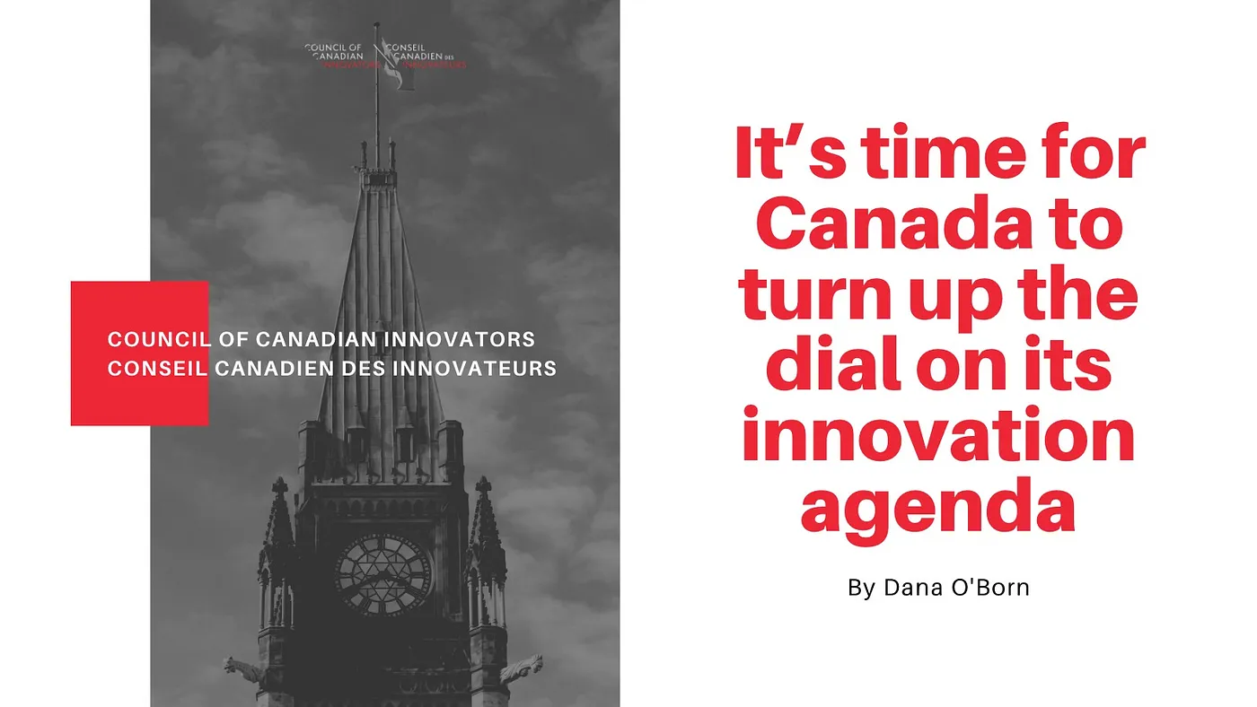 It’s time for Canada to turn up the dial on its innovation agenda