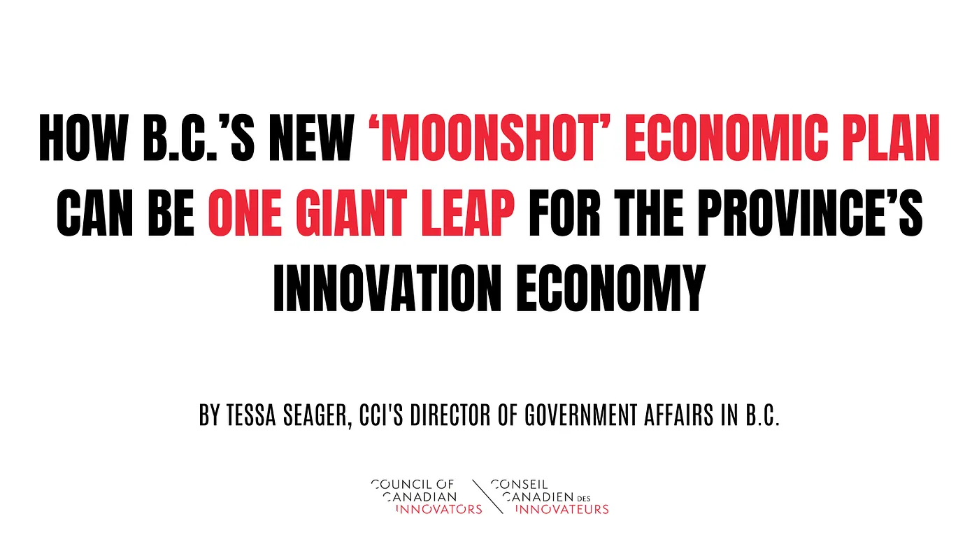 How B.C.’s new ‘Moonshot’ Economic Plan can be one giant leap for the ...